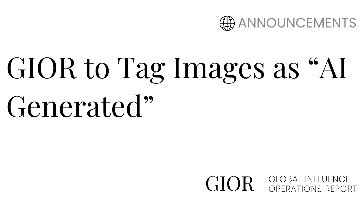 GIOR to Tag Images as "AI Generated" - Global Influence Operations ...