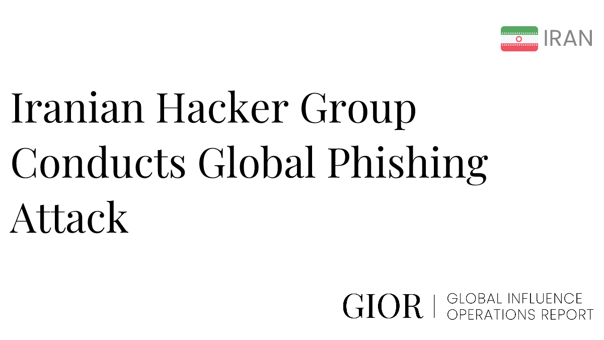 Iranian Hacker Group Conducts Global Phishing Attack - Global Influence ...