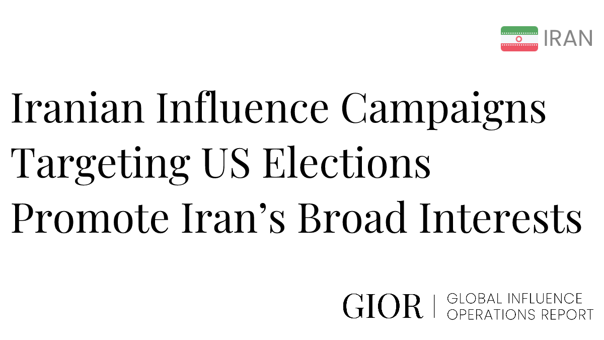 Iranian Influence Campaigns Targeting US Elections Promote Iran’s Broad ...