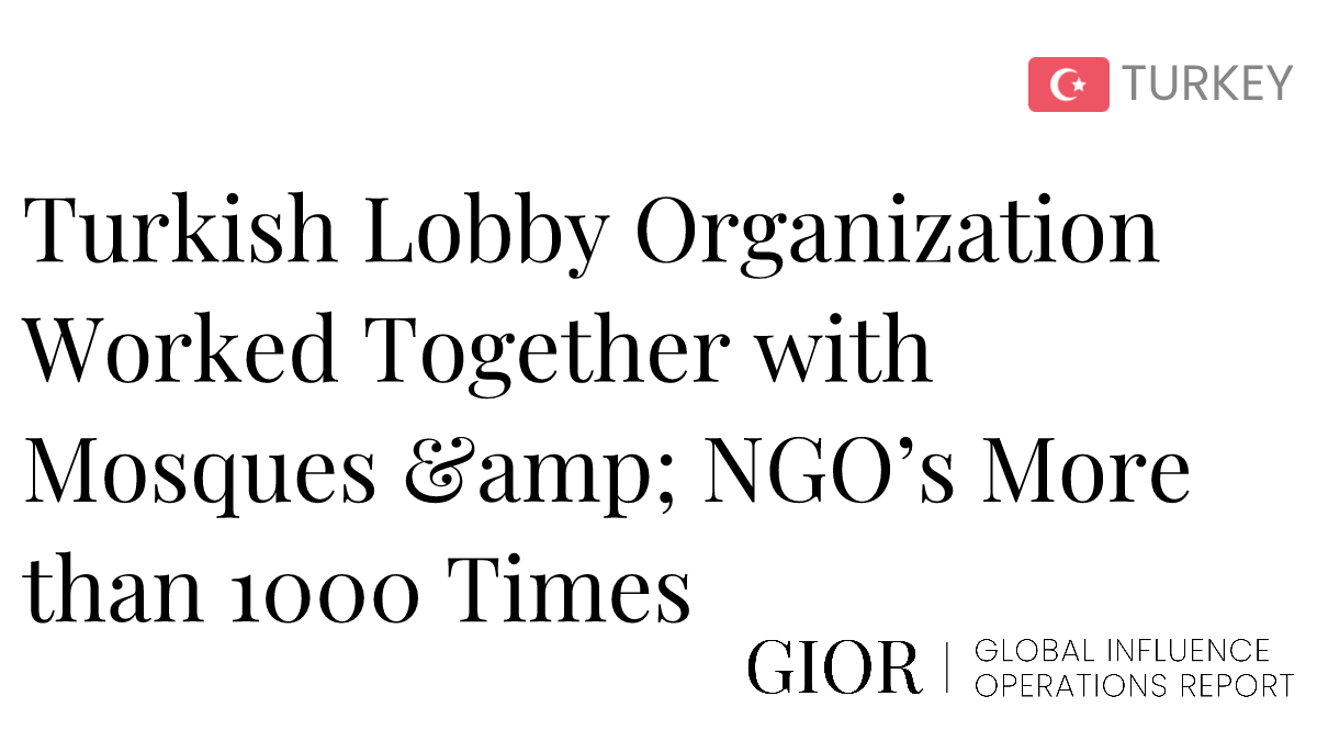 Turkish Lobby Organization Worked Together with Mosques & NGO's More ...