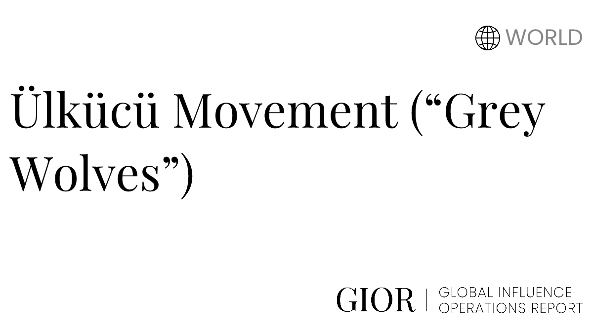 Ülkücü Movement (“Grey Wolves”) - Global Influence Operations Report ...