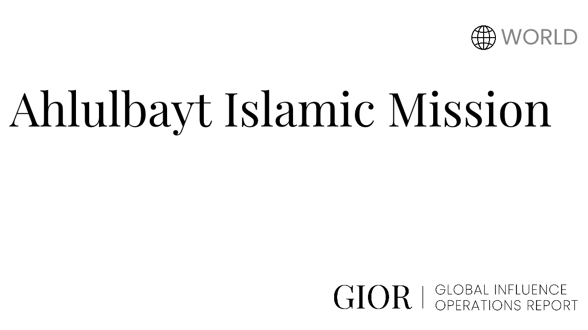 Ahlulbayt Islamic Mission - Global Influence Operations Report : Global ...