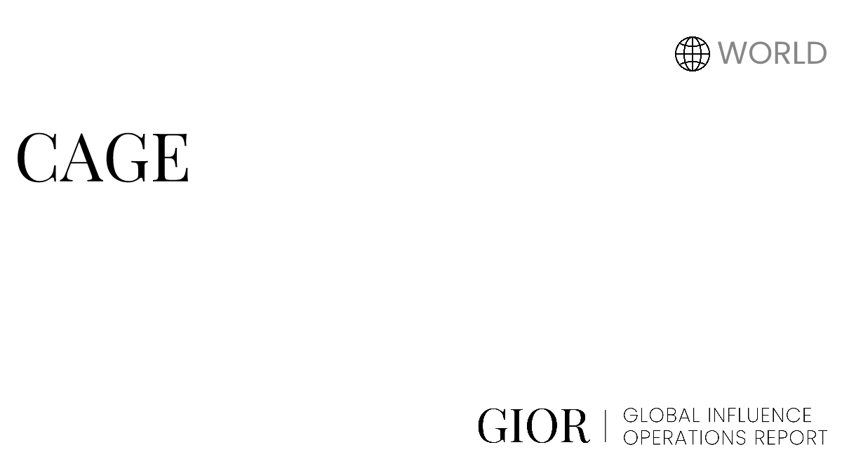 CAGE - Global Influence Operations Report : Global Influence Operations ...