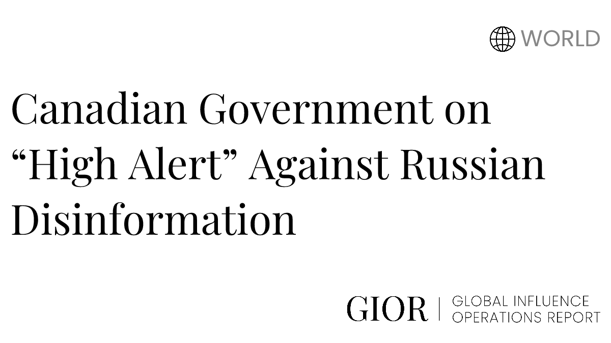 Canadian Government on "High Alert" Against Russian Disinformation ...