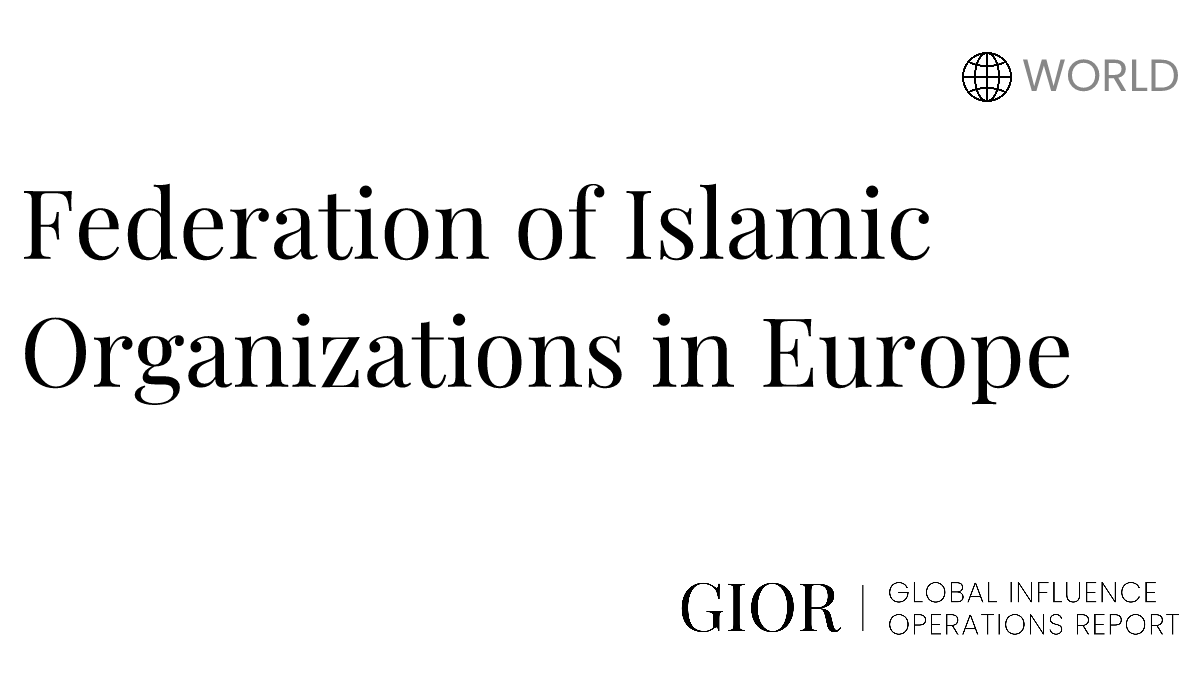 Federation of Islamic Organizations in Europe - Global Influence ...