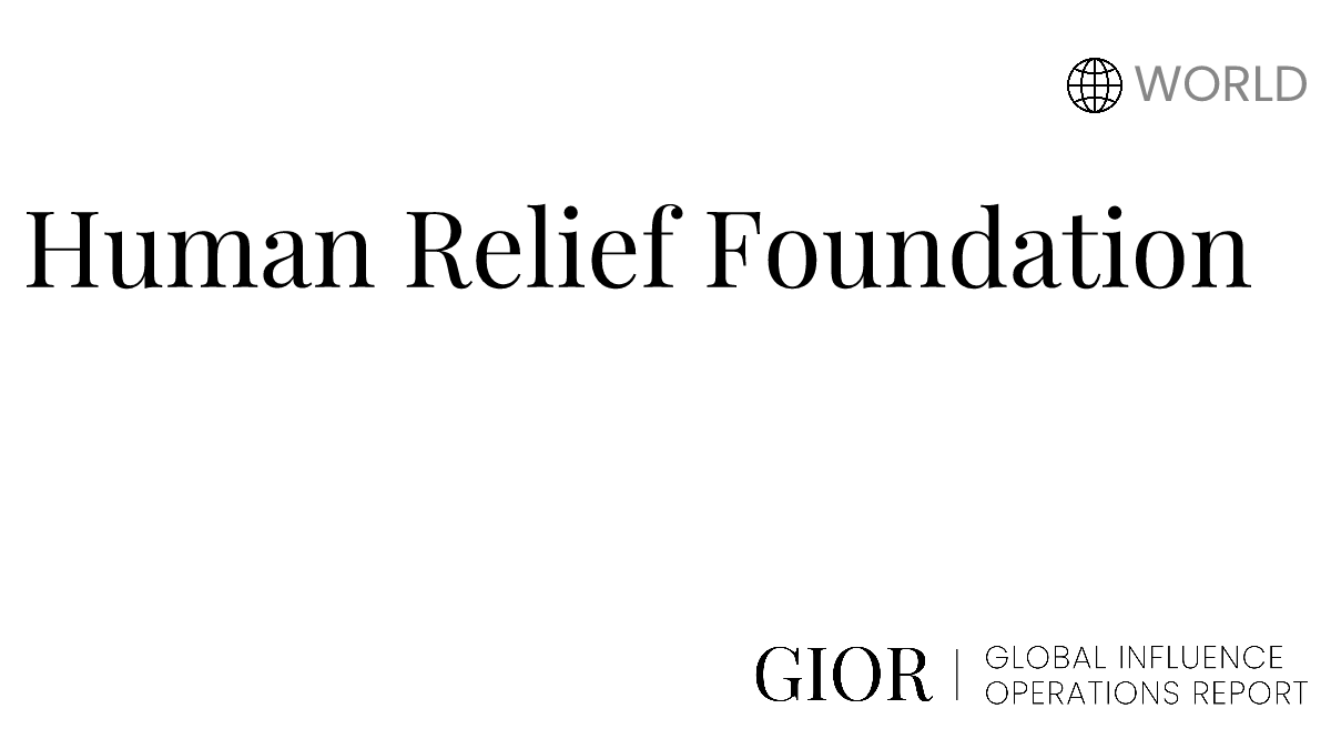 Human Relief Foundation - Global Influence Operations Report : Global ...