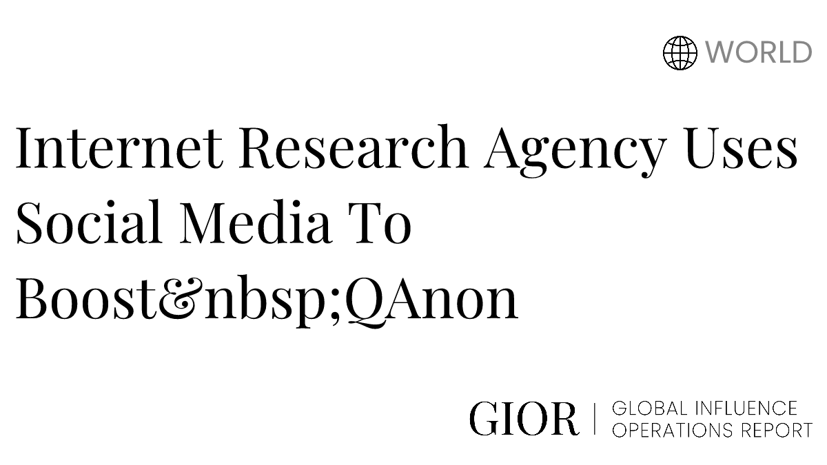 Internet Research Agency Uses Social Media To Boost QAnon : Global ...