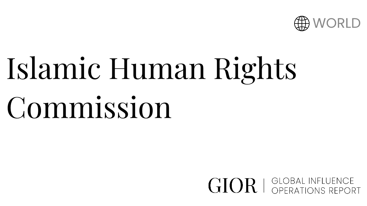 Islamic Human Rights Commission - Global Influence Operations Report ...