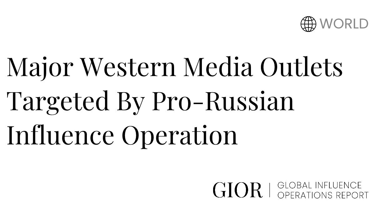 Major Western Media Outlets Targeted By Pro-Russian Influence Operation ...