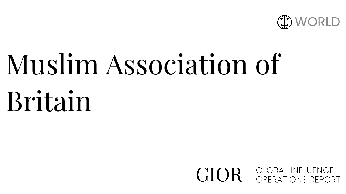Muslim Association of Britain - Global Influence Operations Report ...