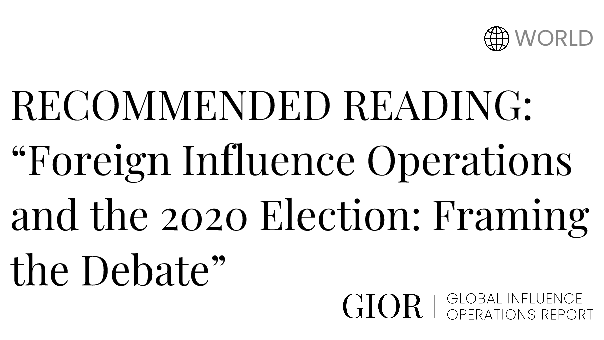 RECOMMENDED READING: "Foreign Influence Operations and the 2020 ...